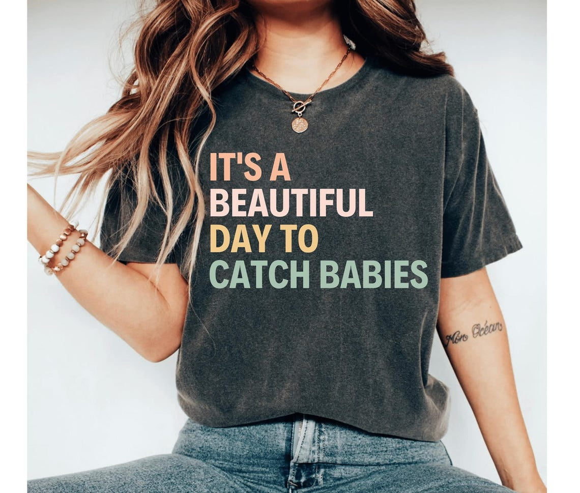 Gildan Inspirational Catch Babies, Midwife Shirt, Labor And Delivery ...