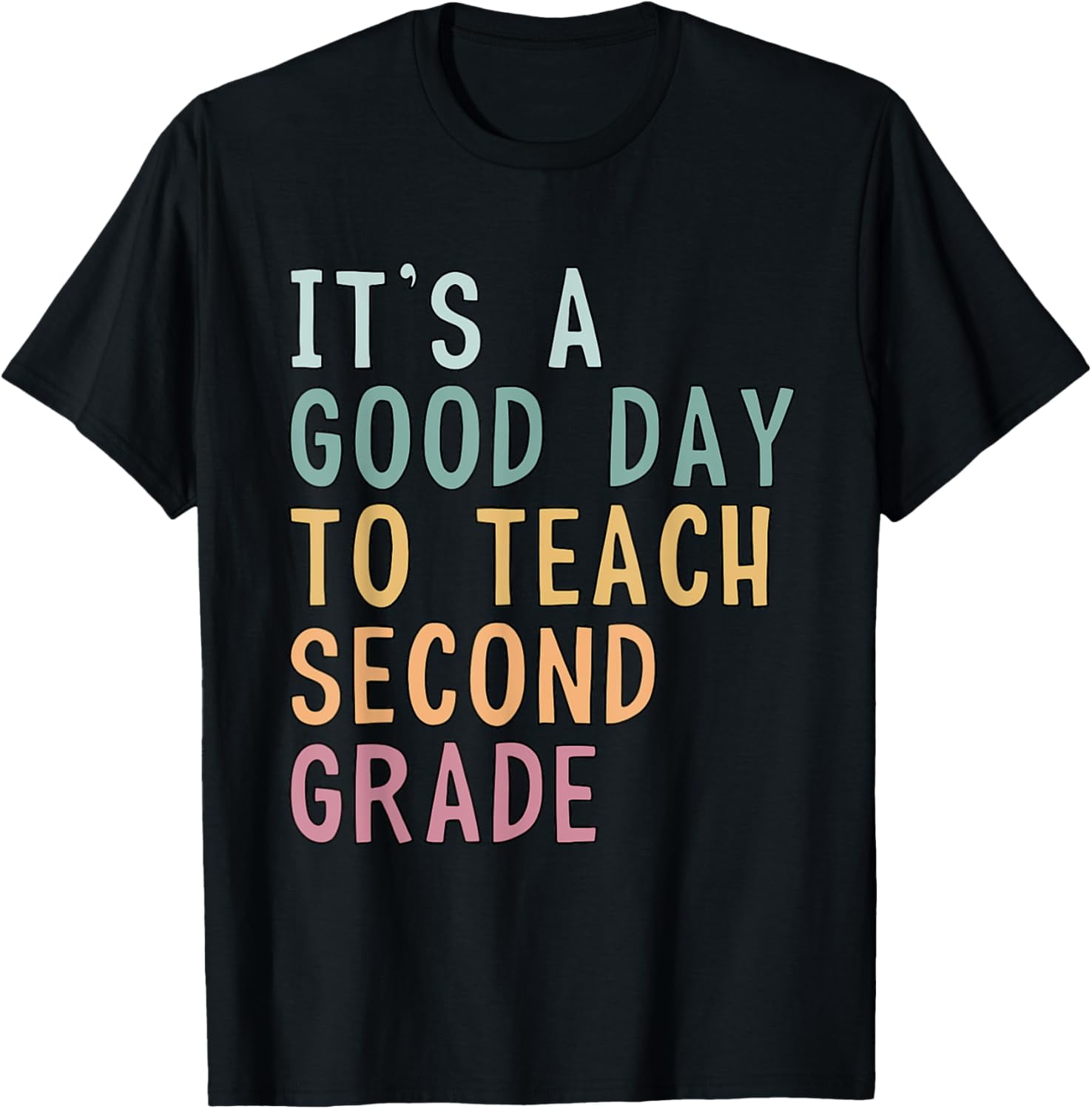 Gildan It's A Good Day To Teach 2nd Grade, Second Grade Teacher T-Shirt ...