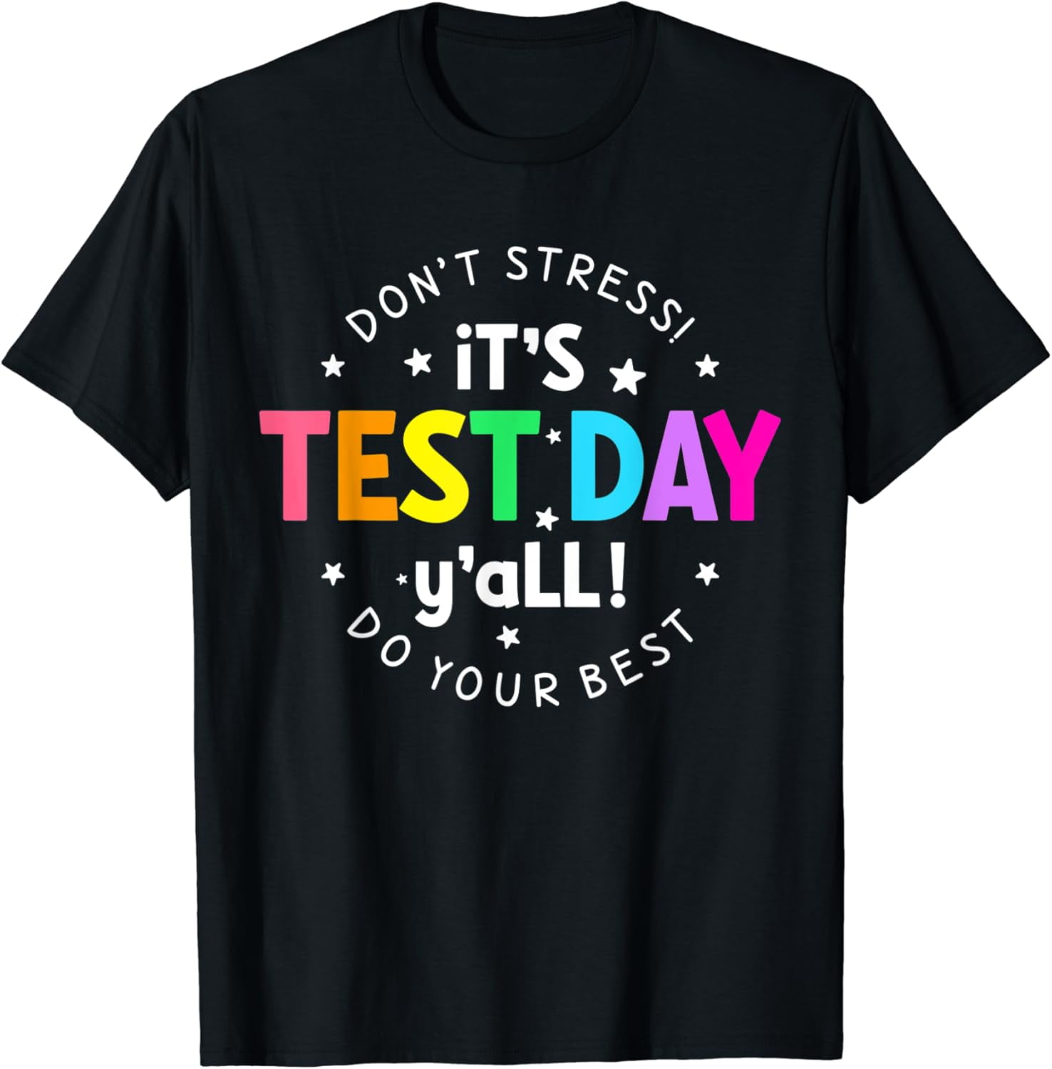 Gildan It's Test Day Y'all Funny Testing Day For Teacher Student T ...