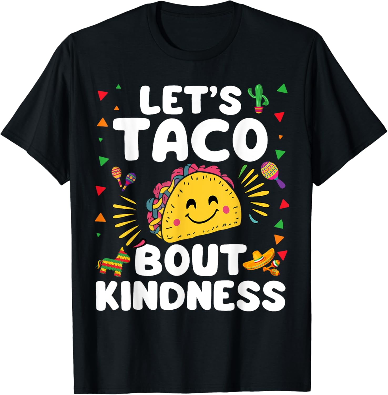 Gildan Let's Taco Bout Kindness Cinco De Mayo Cute Mexican Party T ...