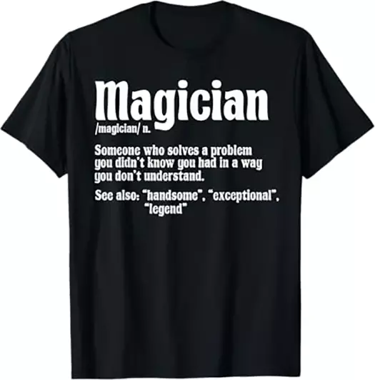 Gildan Magician Definition T-Shirt - Funny Job Description Tee, Unisex ...