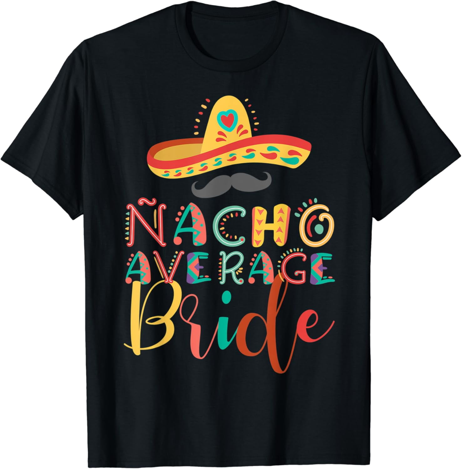 Gildan Nacho Average Bride Cinco De Mayo T-Shirt - Walmart.com