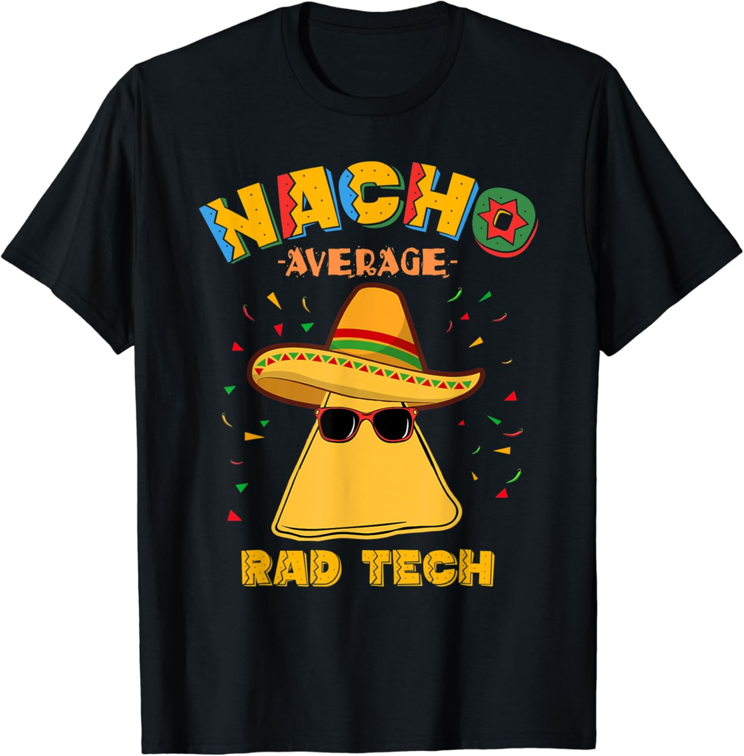 Gildan Nacho Average Rad Tech Radiologic Technologist Cinco de Mayo T ...