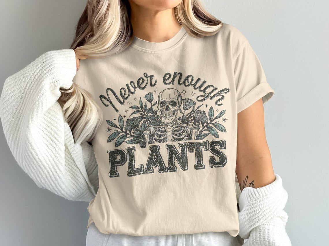Gildan Never Enough Plants Tee, Botanical Skeleton Design With Funny Gothic Garden Theme For ...