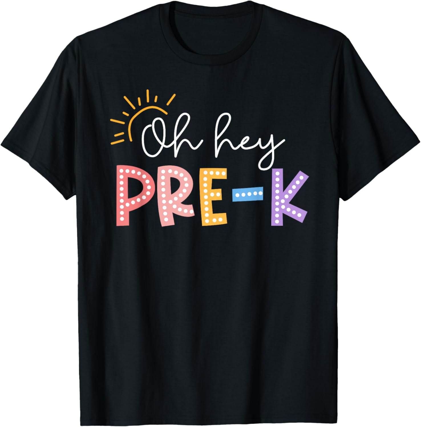 Gildan Oh Hey Pre K Student Teacher Happy First Day Back To School T ...