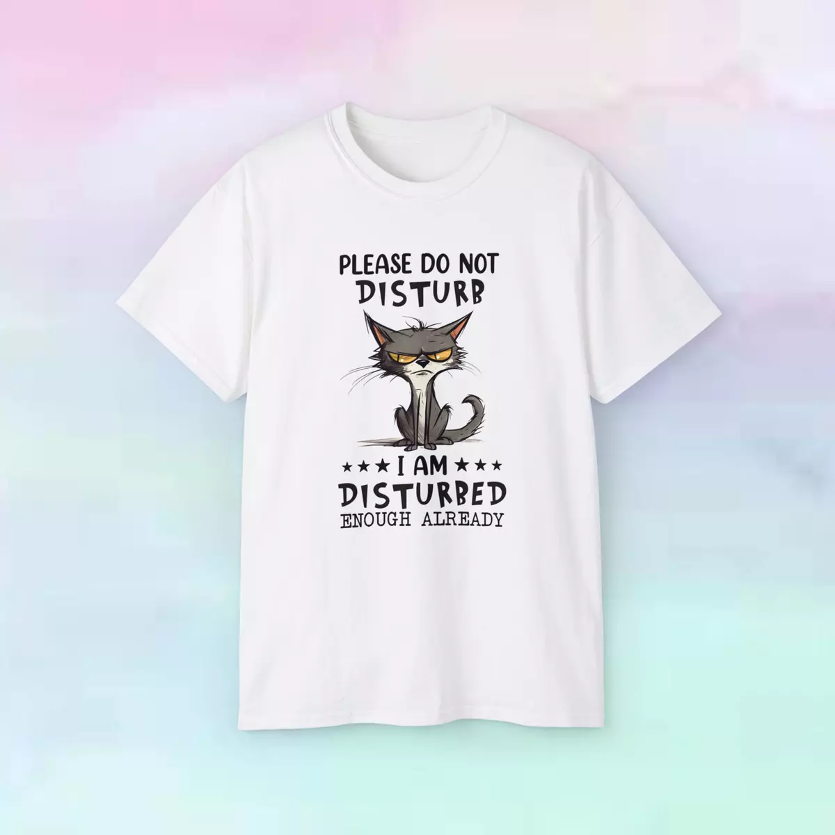 Gildan Please Do Not Disturbed I Am Disturbed Enough Unisex Jersey Tee ...