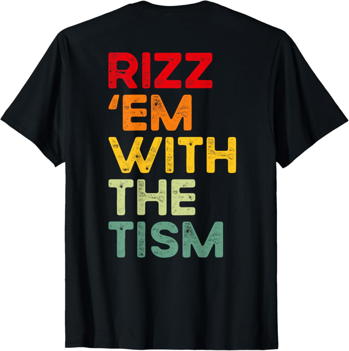 Gildan Rizz 'em with the tism Funny Autism Awareness (on back) T-Shirt ...