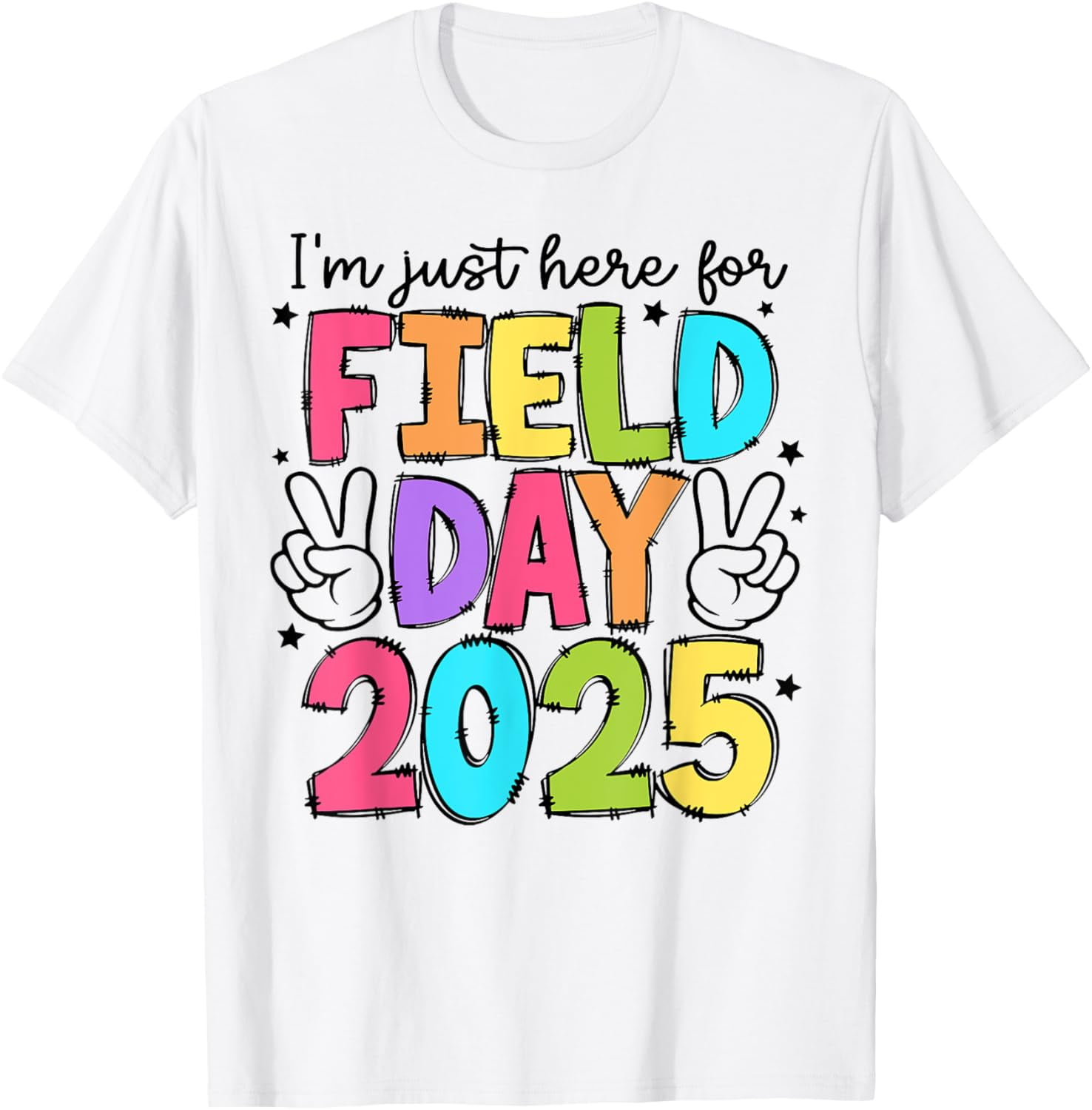 Gildan School Field Day Teacher I'm Just Here For Field Day 2025 T ...