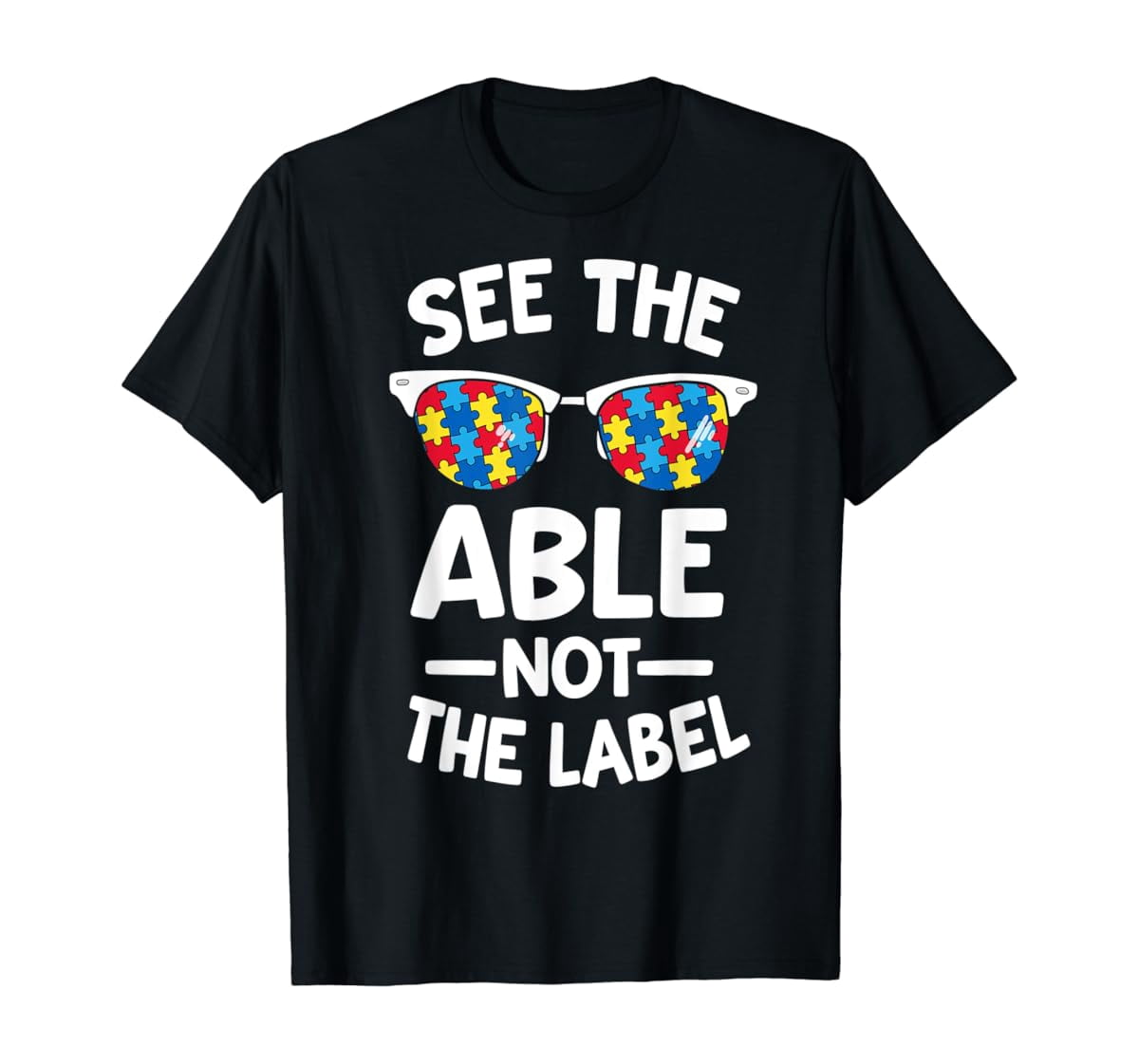 Gildan See The Able Not The Label Autism Awareness Puzzle Piece T-Shirt ...