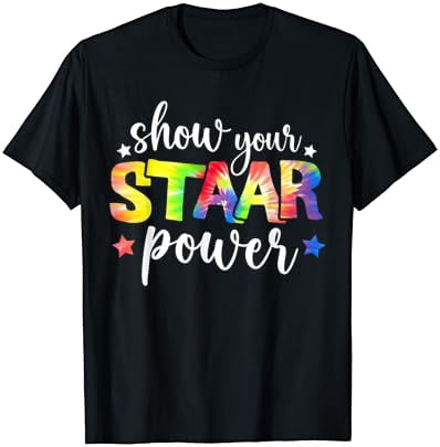 Gildan Show Your Staar Power Tie Dye Teacher Testing Exam Test Day T ...