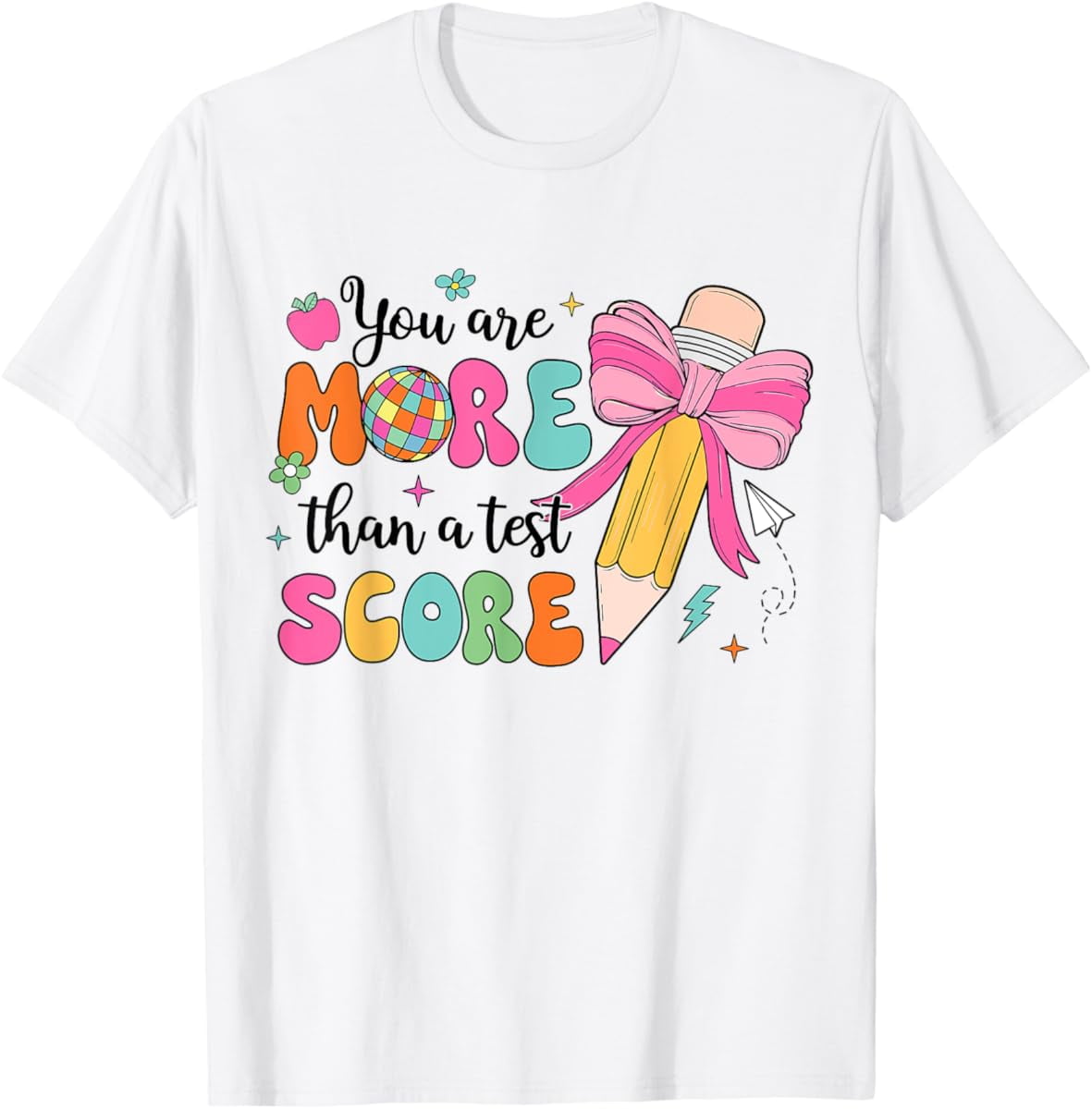Gildan Test Day Pencil Coquette Bow You Are More Than A Test Score T ...