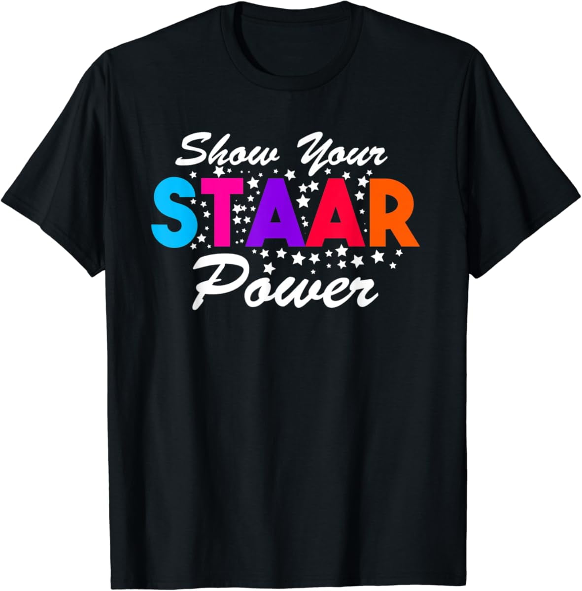 Gildan Test Day Show Your Staar Power Student Teacher T-Shirt Gift for ...