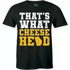 Gildan That's what Cheesehead - Black Tshirt - Wisconsin shirt - Go ...