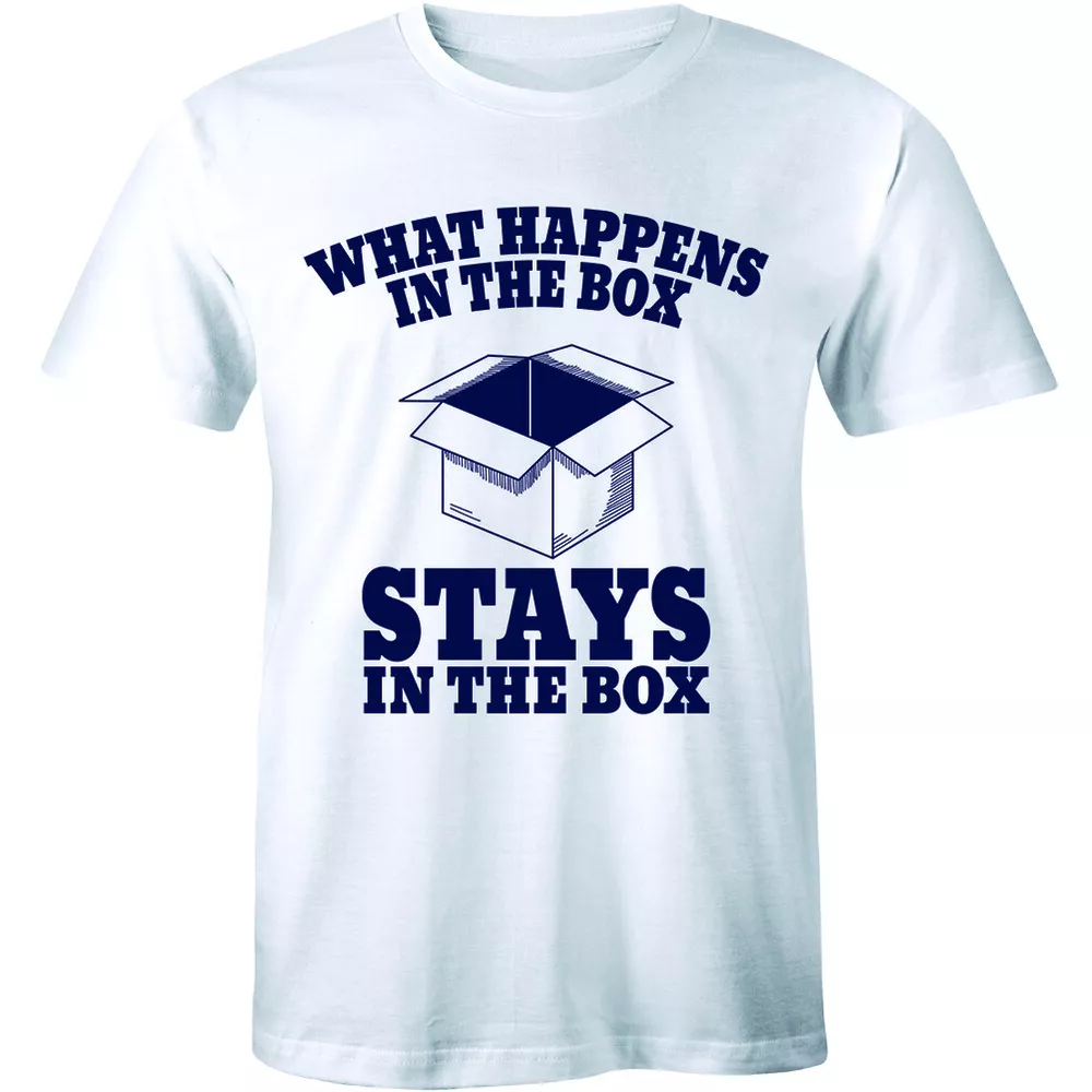 Gildan What Happens In The Box Stays In The Box - Funny T-Shirt ...