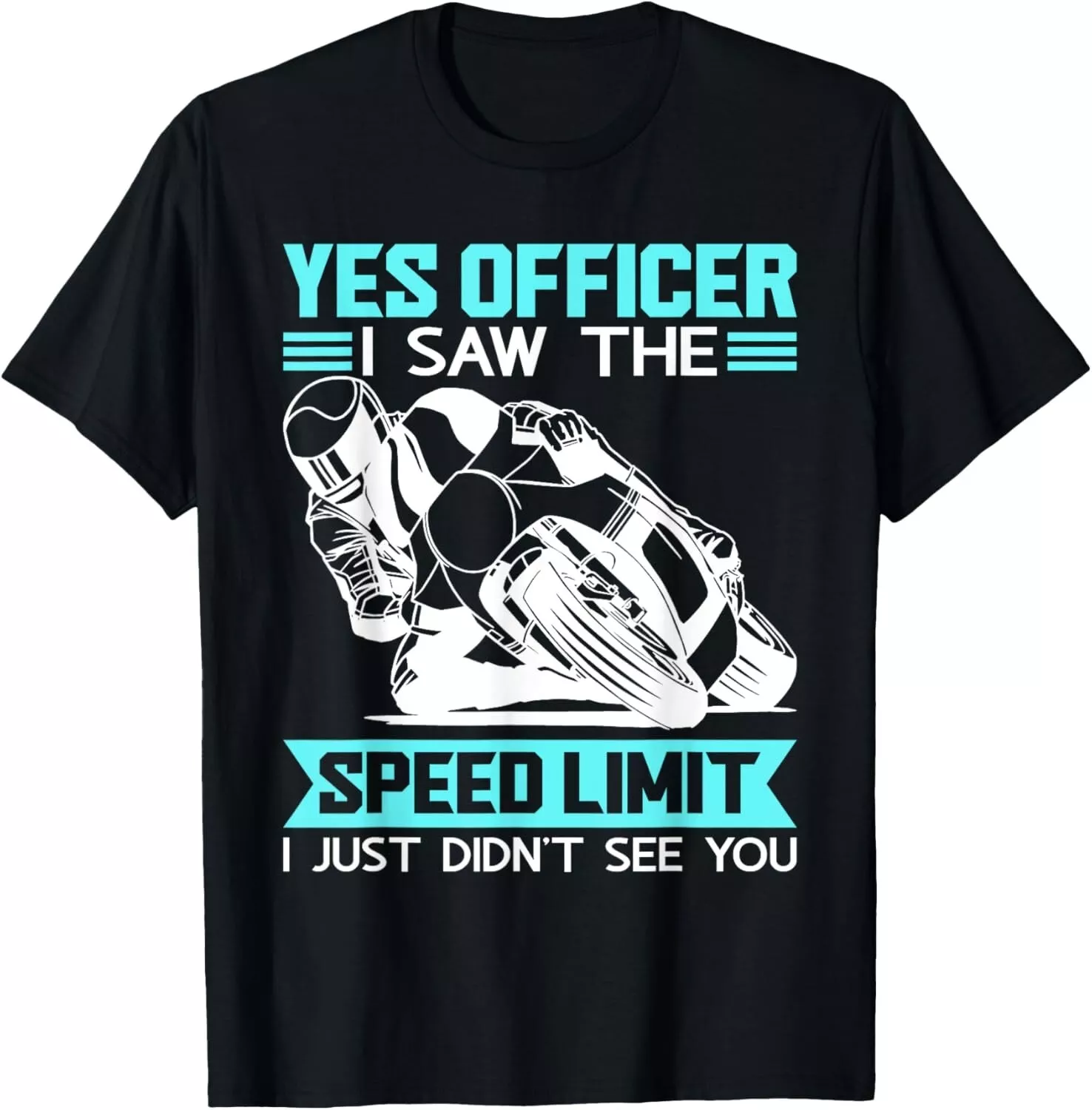 Gildan Yes Officer I Saw The Speed Limit Funny Motorcycle Rider T-Shirt ...