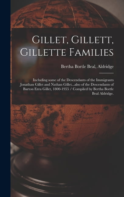 Gillet, Gillett, Gillette Families: Including Some of the Descendants ...