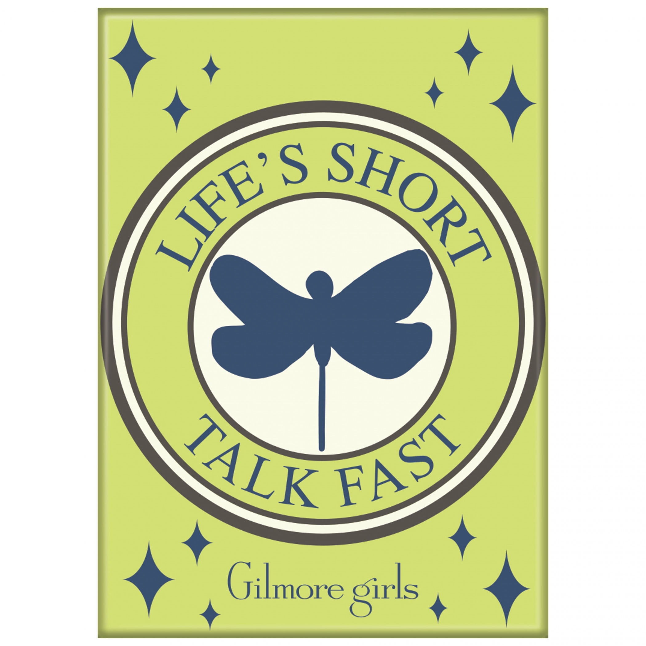 Gilmore Girls Life is Short Talk Fast Magnet - Walmart.com