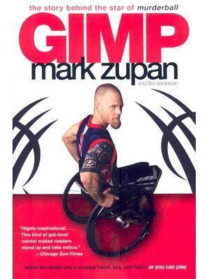 Gimp: The Story Behind the Star of Murderball - Walmart.com