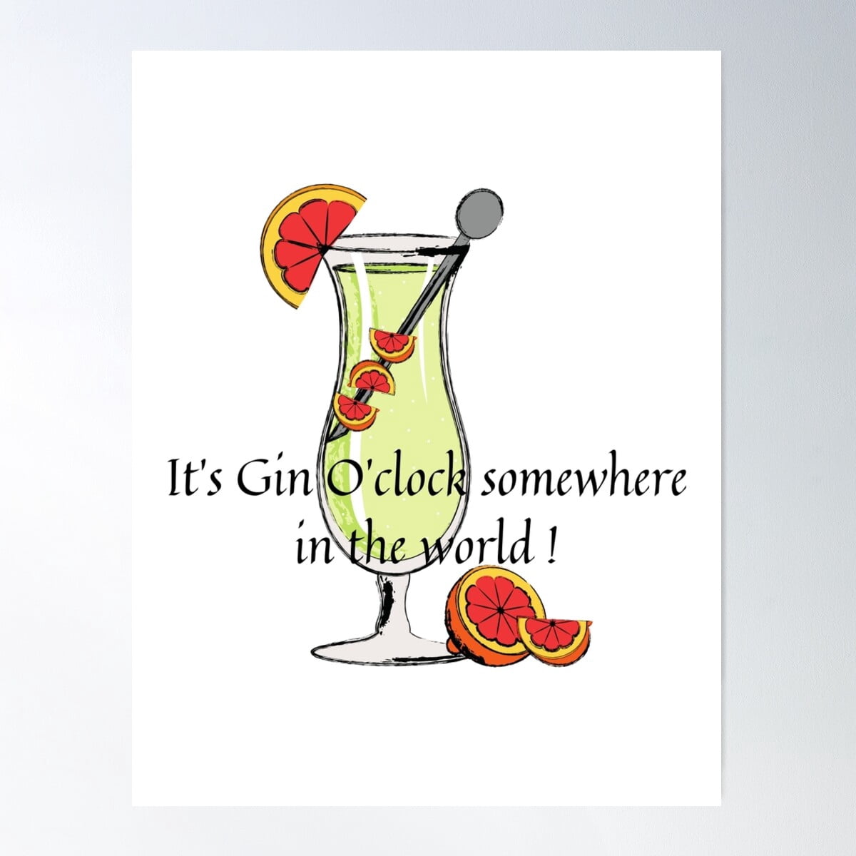 Gin O'Clock Somewhere In The World Poster Wall Art, Modern Wall Decor ...