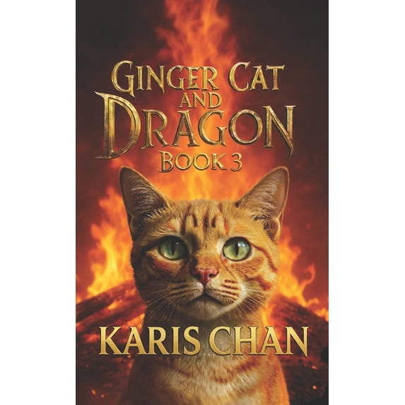 Ginger Cat & the Dragon Pact Saga Ginger Cat and Dragon Book 3, Book 3 ...