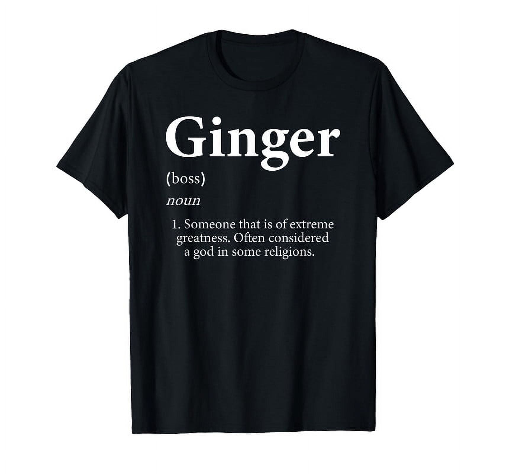 Ginger Definition Personalized Name For Ginger Meme T-Shirt - Walmart.com