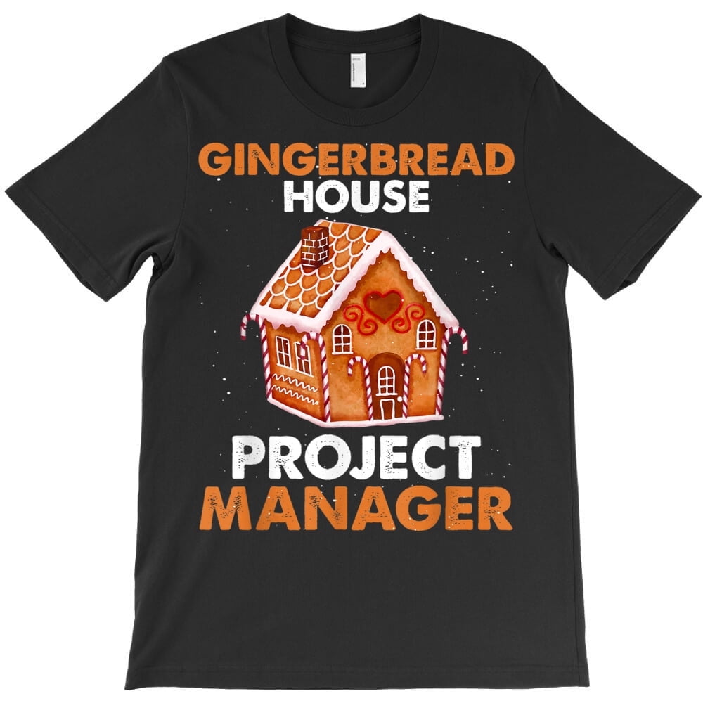 Gingerbread House Project Manager Funny Baking Xmas Holiday Graphic ...
