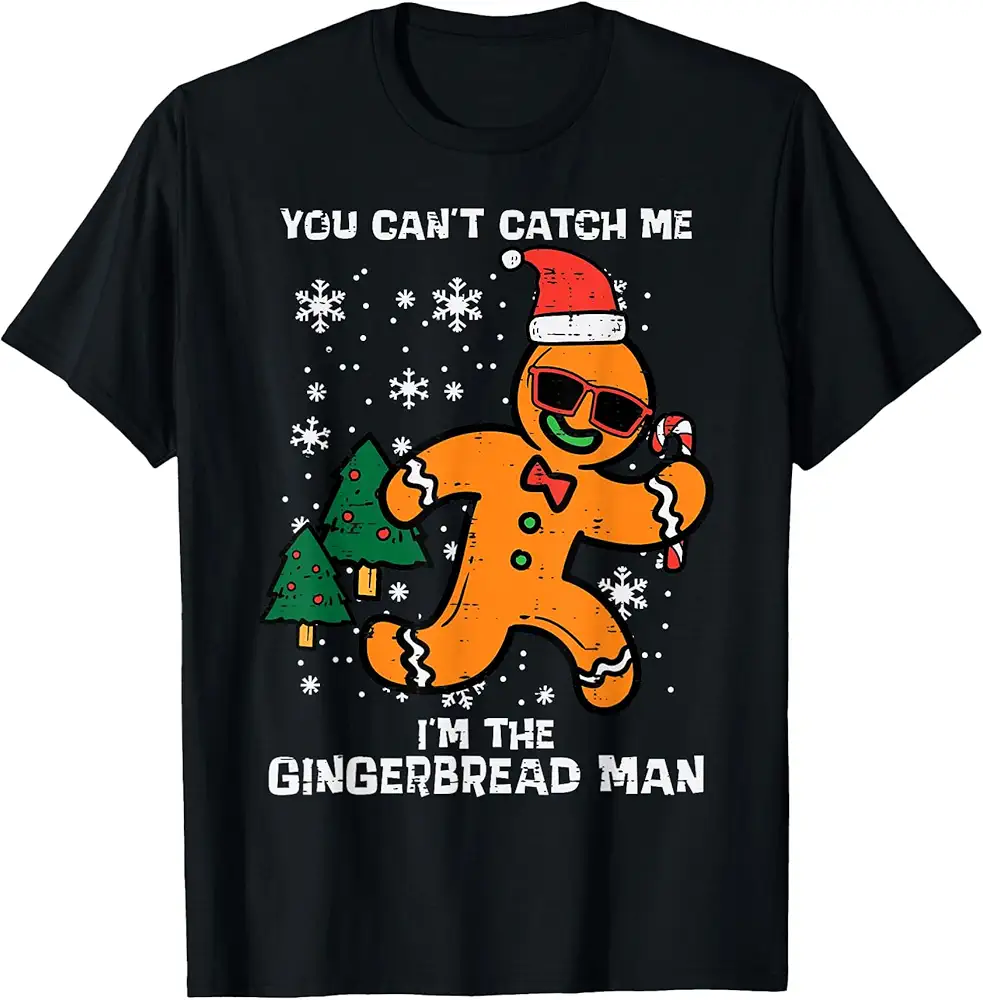 Gingerbread Man Can’t Catch Me Funny Christmas Kids Family Unisex T ...