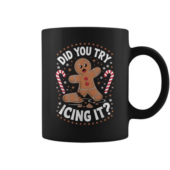 Gingerbread Man Did You Try Icing It Cookie Baking Coffee Mugs ...