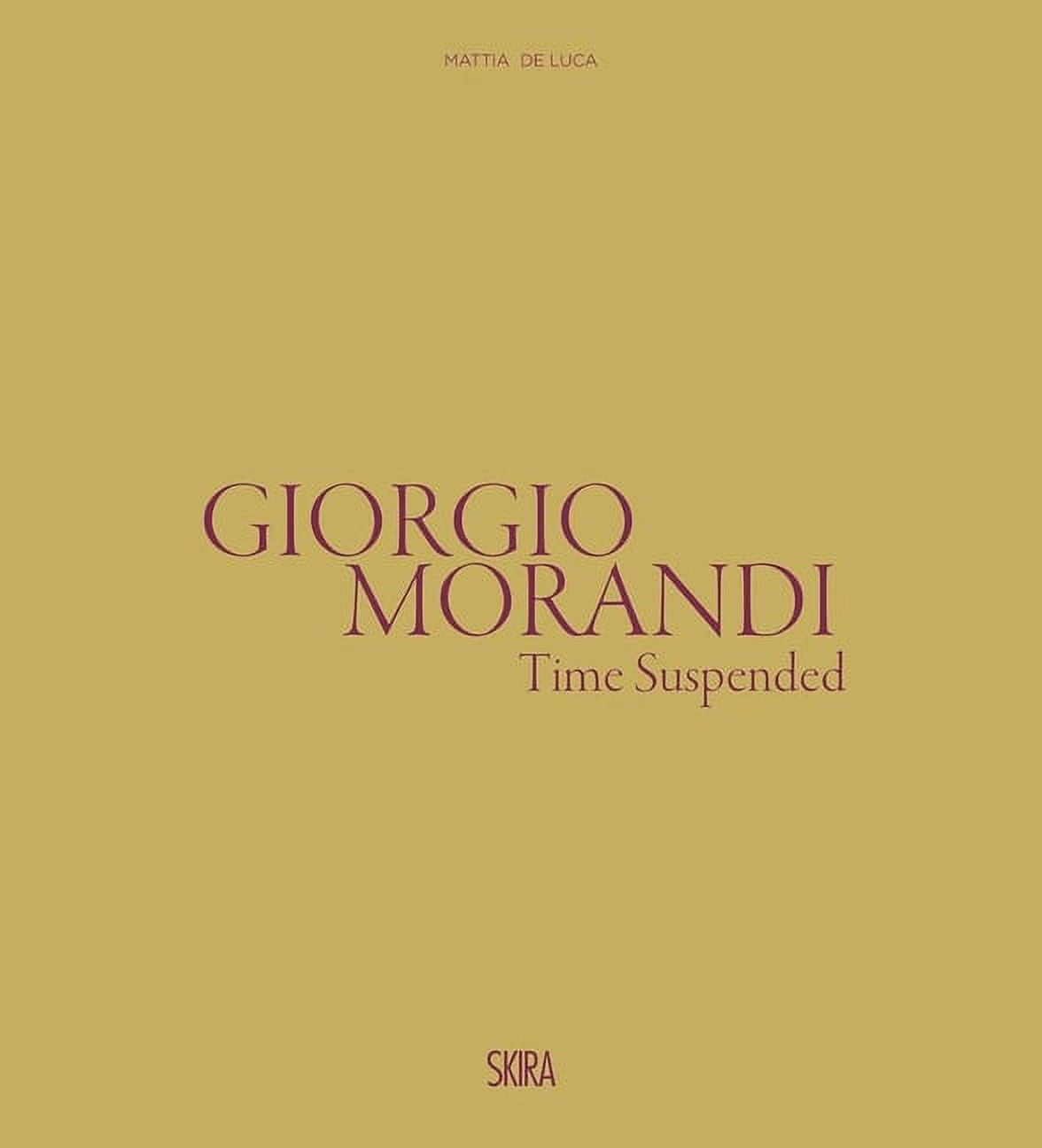 Giorgio Morandi: Time Suspended (Hardcover) - Walmart.com