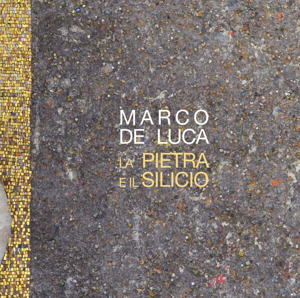 Giovanni Gardini,Marco De Luca La pietra e il silicio. Marco De Luca ...