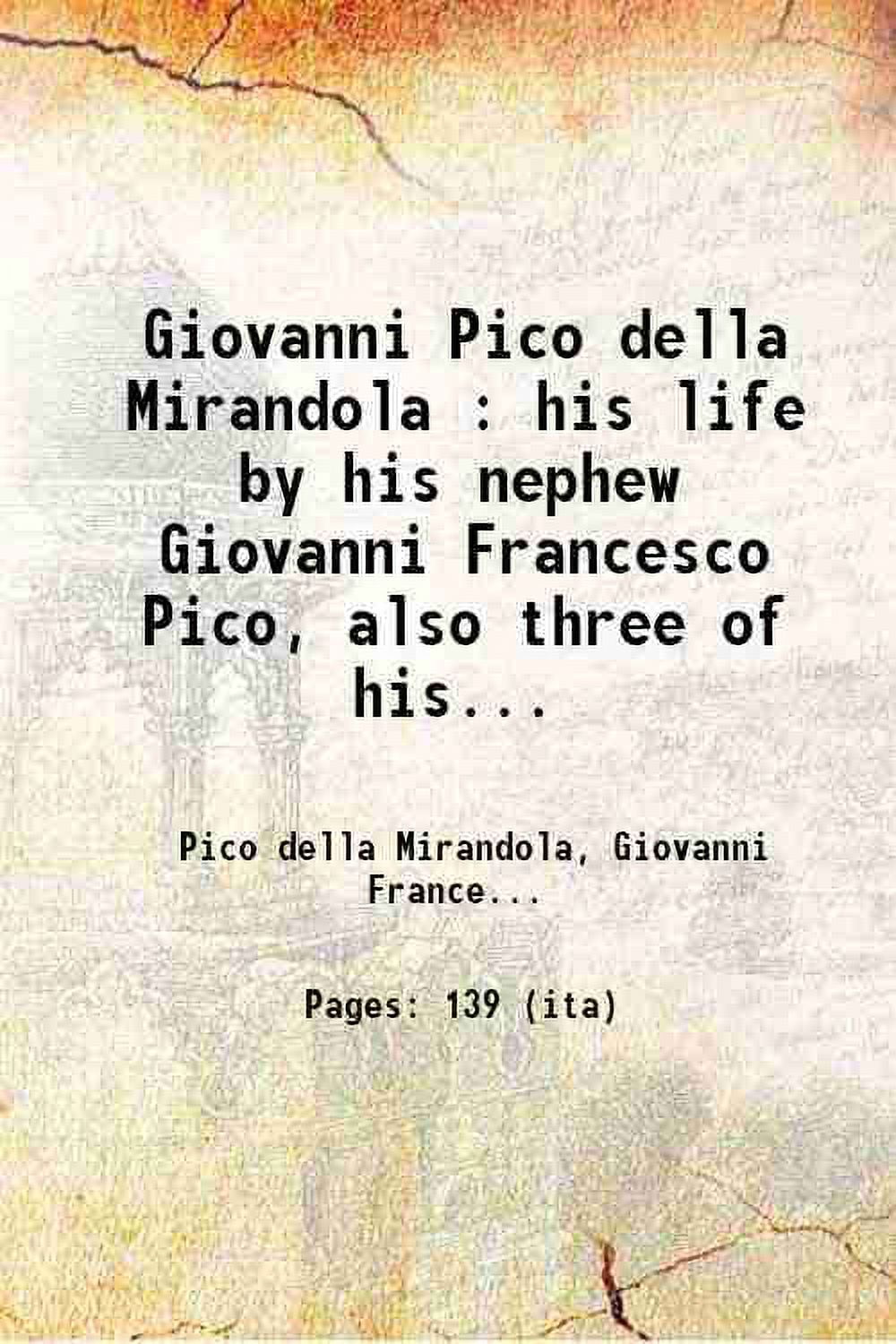Giovanni Pico della Mirandola : his life by his nephew Giovanni ...