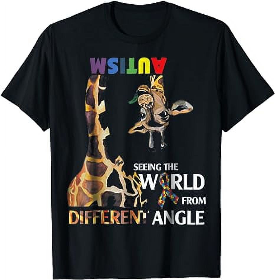 Giraffe Autism Seeing The World From Different Angle Tshirt T-Shirt ...
