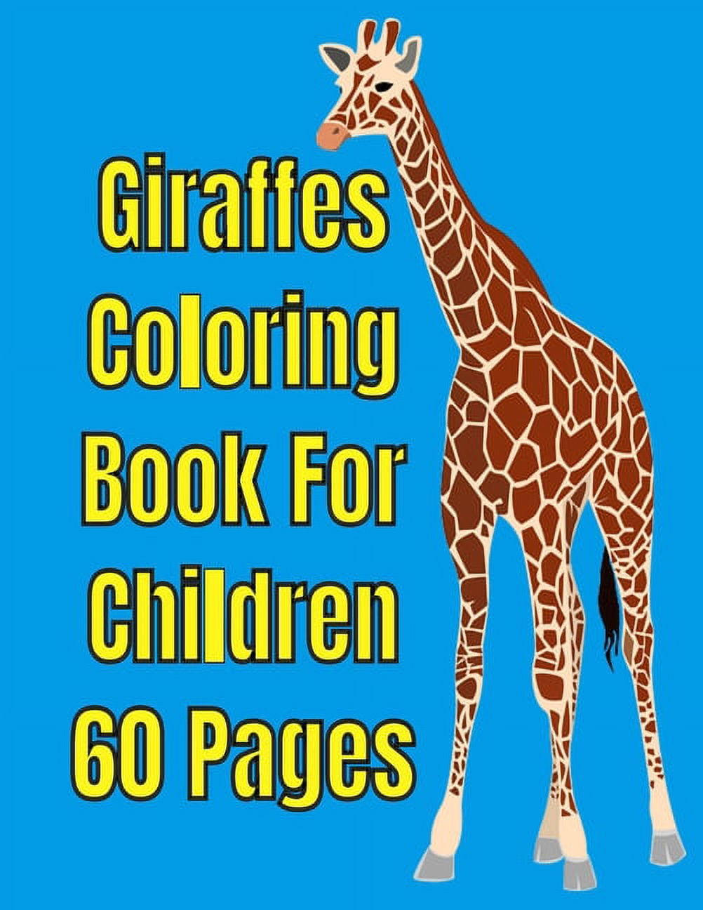 Giraffes Coloring Book For Children 60 Pages: Giraffes Coloring Book ...