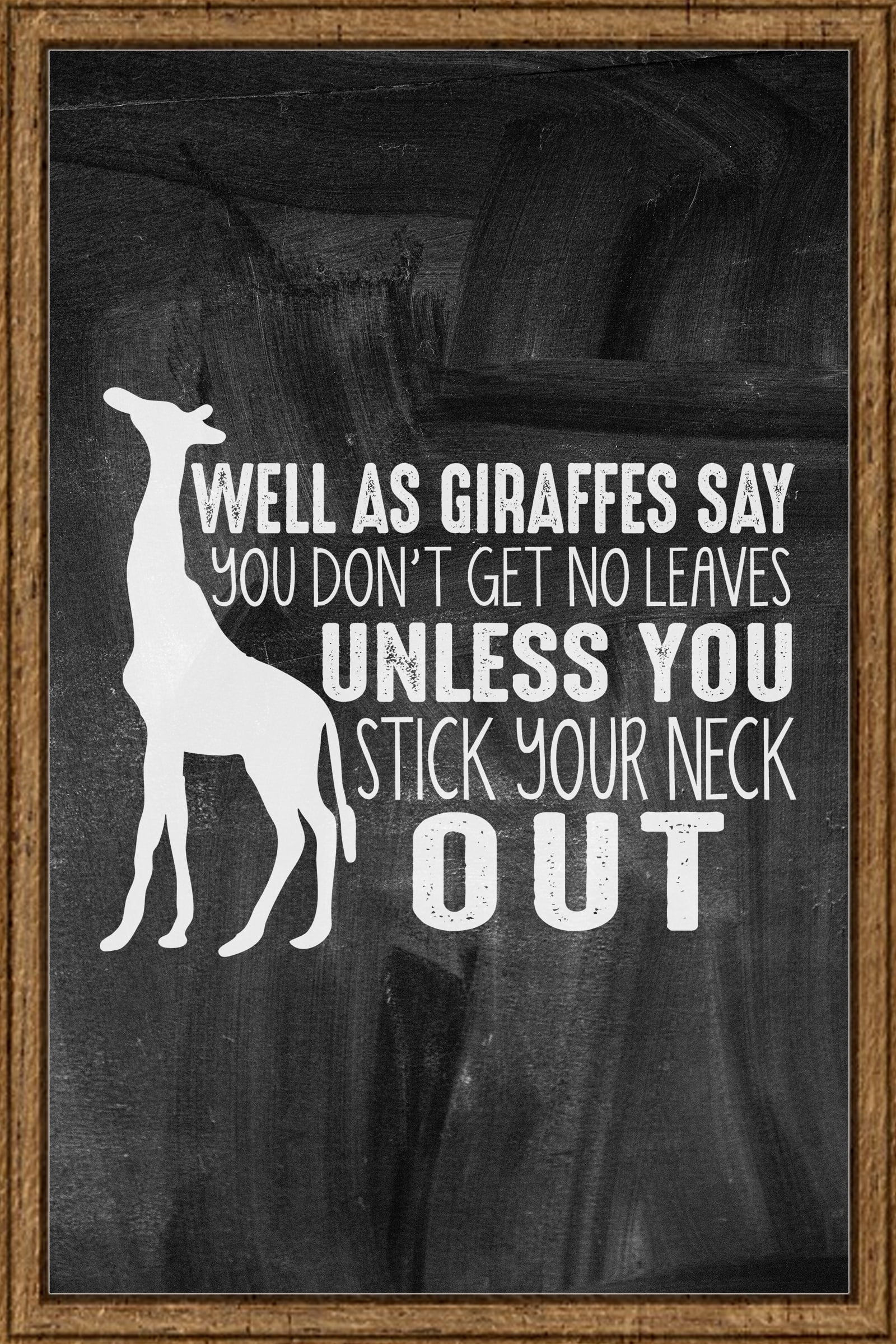 Giraffes say you don't get leaves stick neck out Tin Sign Chalk Board ...