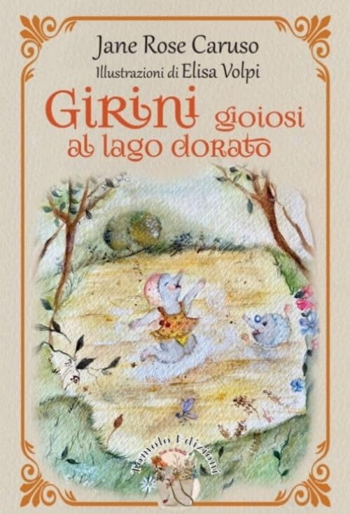 Elisa Volpi,Jane Rose Caruso Girini gioiosi al lago dorato (Hardcover ...