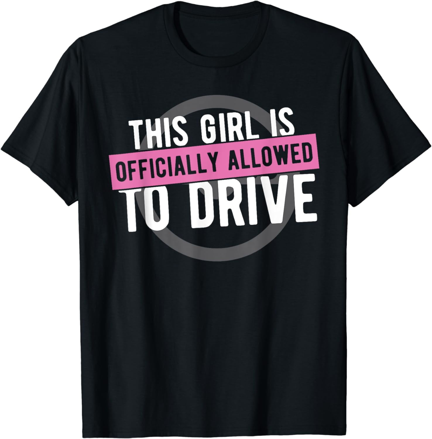 Girl Allowed To Drive Student Driver - Drivers License T-Shirt ...
