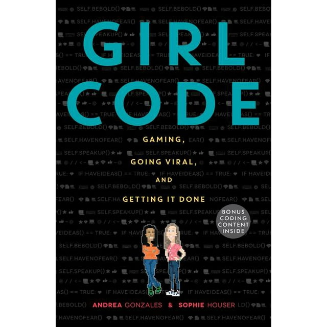 Girl Code: Gaming, Going Viral, and Getting It Done, (Hardcover ...