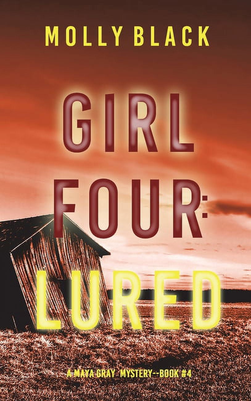 Girl Four: Lured (A Maya Gray FBI Suspense Thriller-Book 4) (Hardcover ...