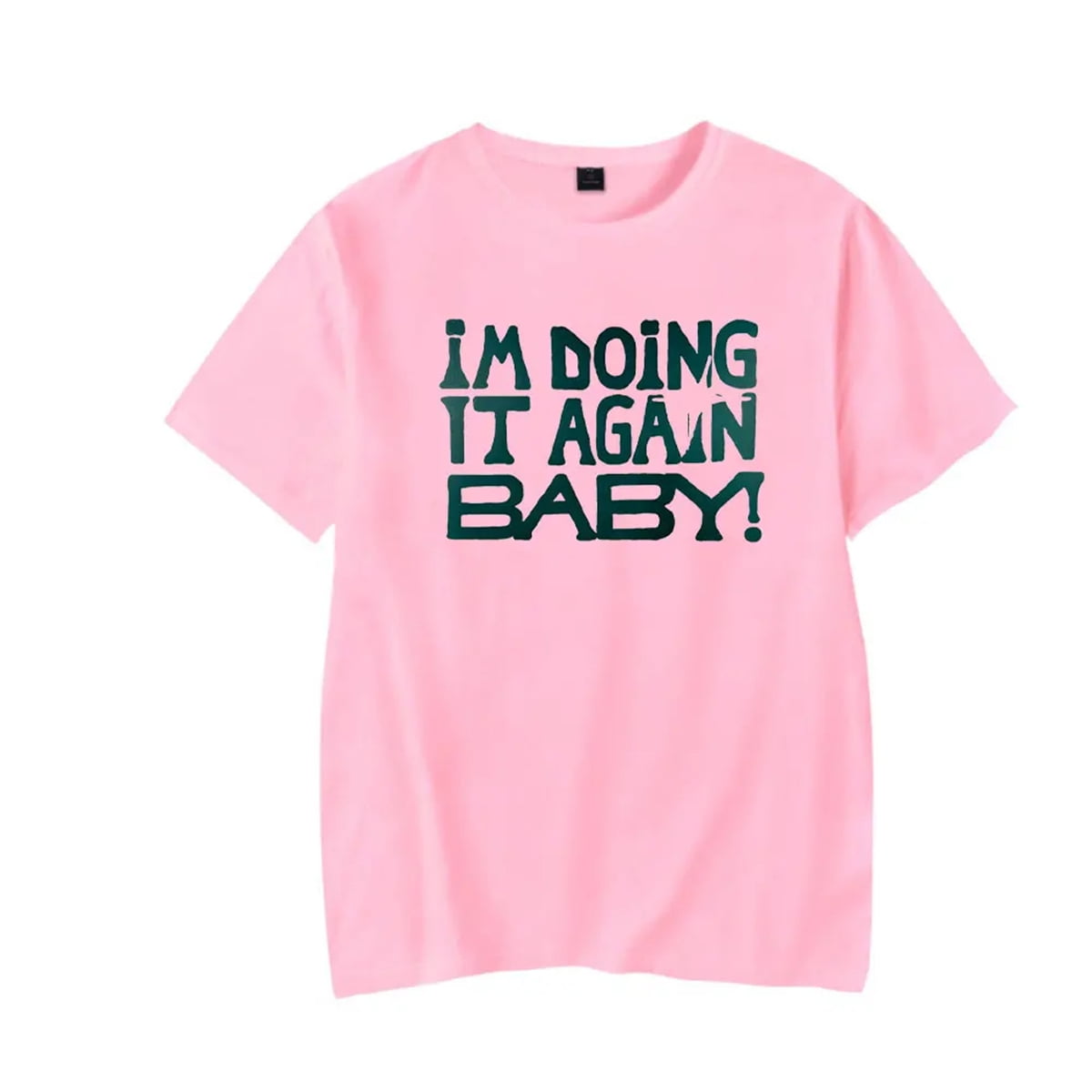 Girl In Red I'M DOING IT AGAIN BABY! T-shirt Unisex Casual Fashion ...