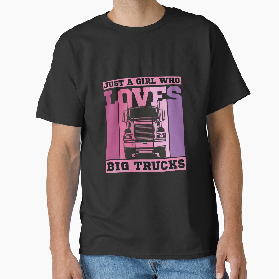 Girl Loves Big Trucks Shirt Fun Driver Gift Trucker Lover Graphic Tee ...