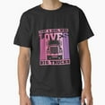 Girl Loves Big Trucks Shirt Fun Driver Gift Trucker Lover Graphic Tee ...