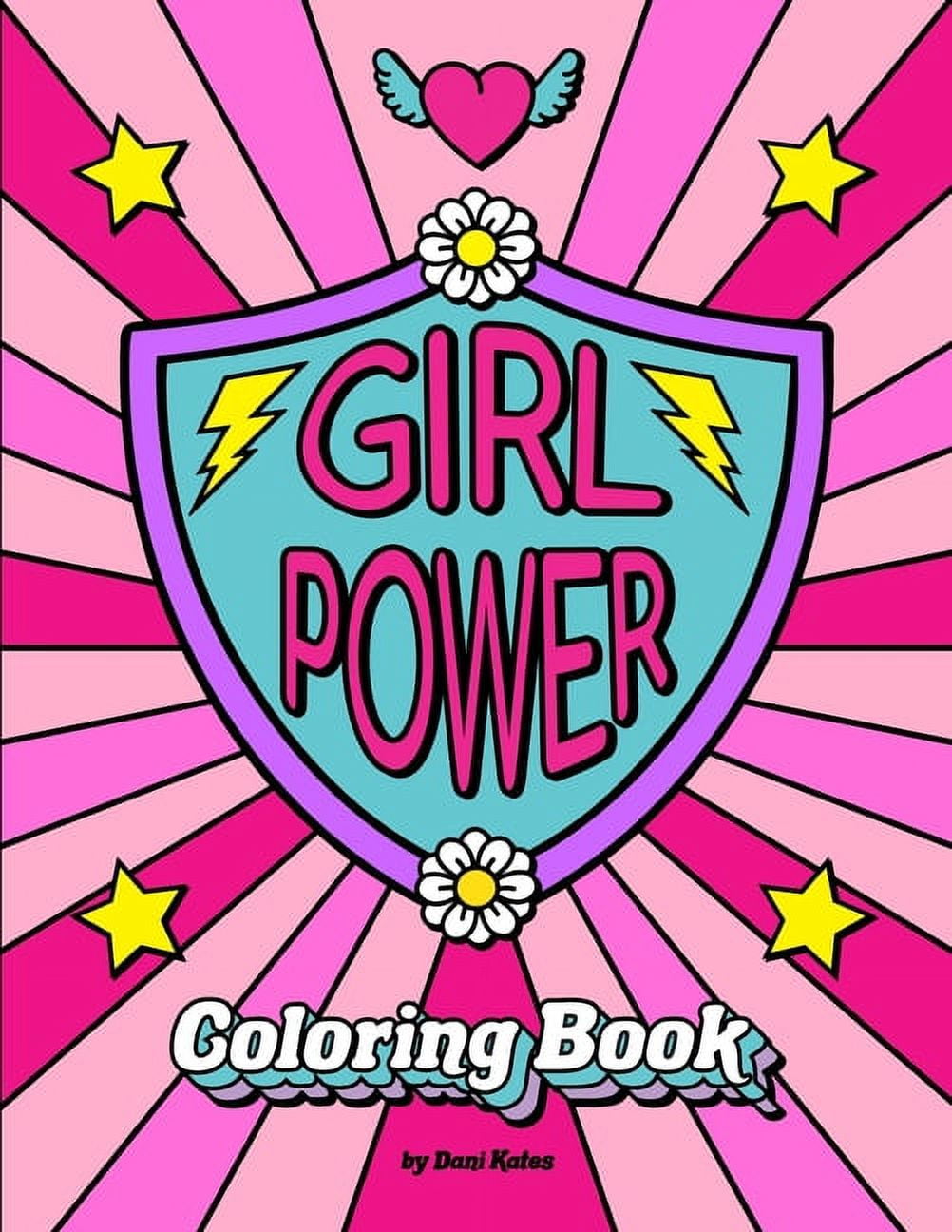 Girl Power Coloring Book: Positive inspiration for confident strong ...