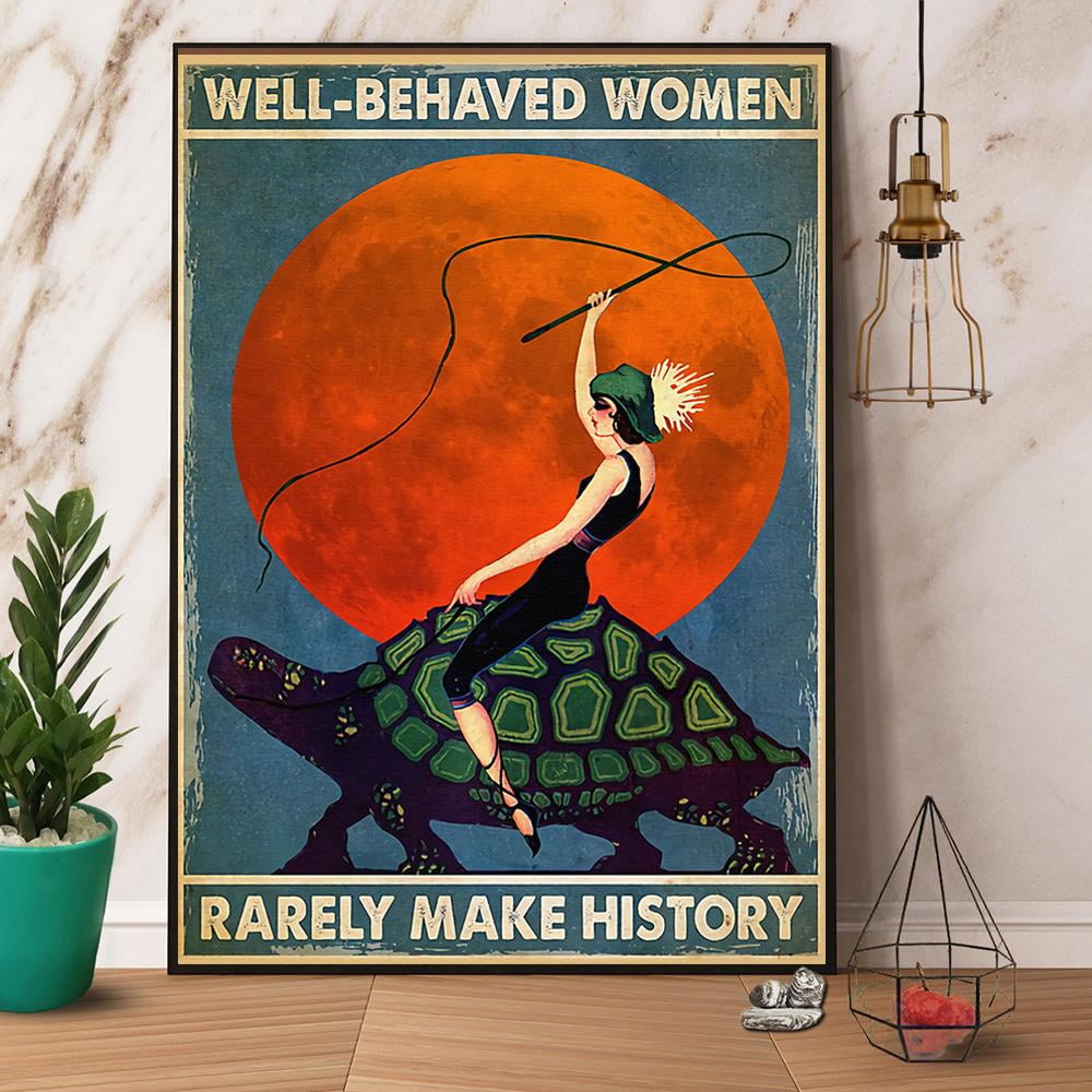 Girl Riding Turtle Well Behaved Women Rarely Make History Paper Poster ...