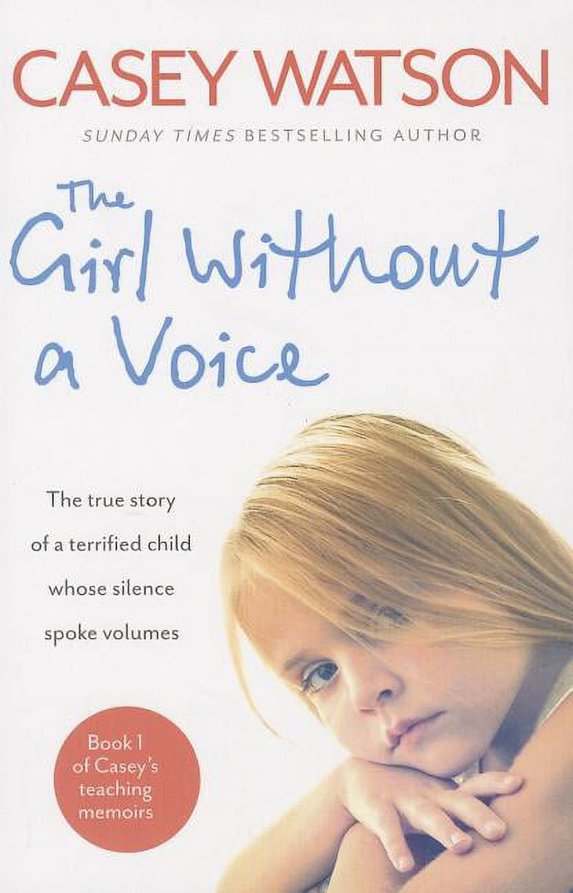Girl Without a Voice : The True Story of a Terrified Child Whose Silence Spoke Volumes - Walmart.com