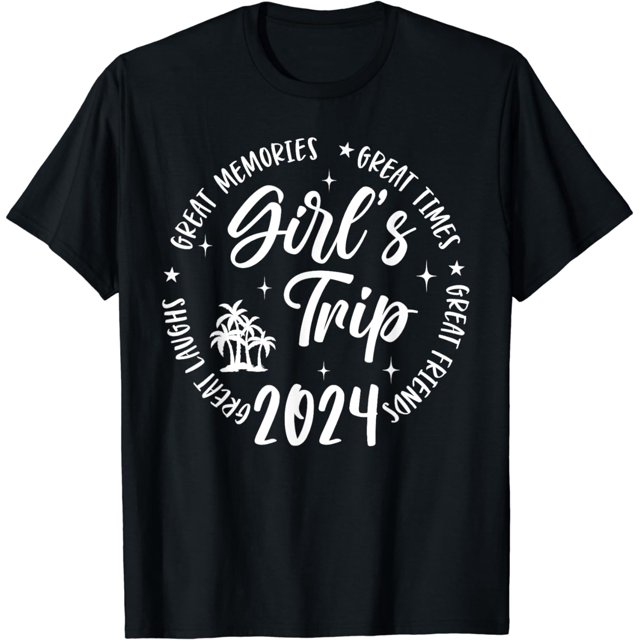 Girl's Trip 2024 Memories Friends Trip Matching Vacation T-Shirt ...