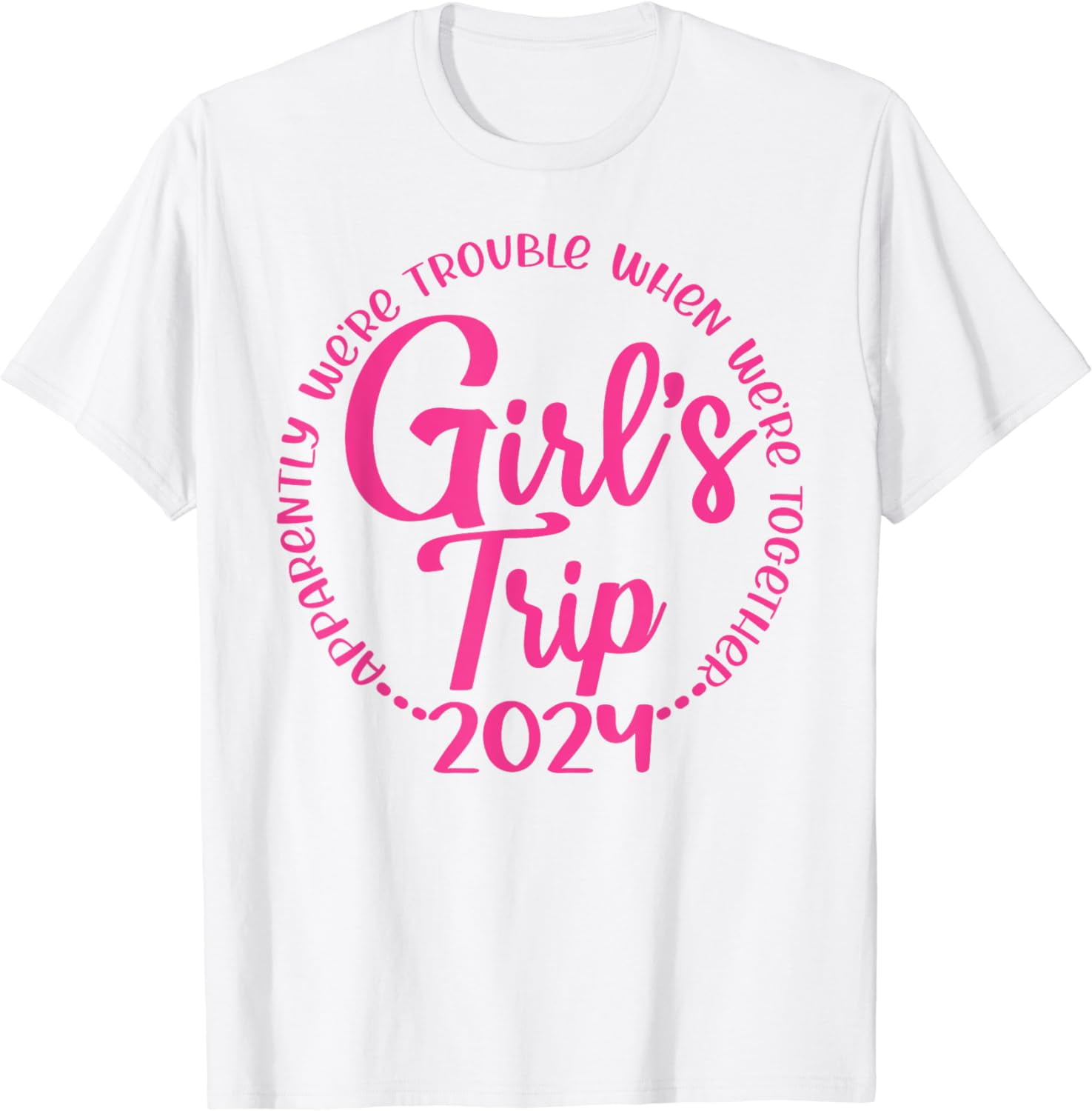 Girl's Trip 2024, Women, Weekend Vacation Funny Girls Trip T-Shirt ...