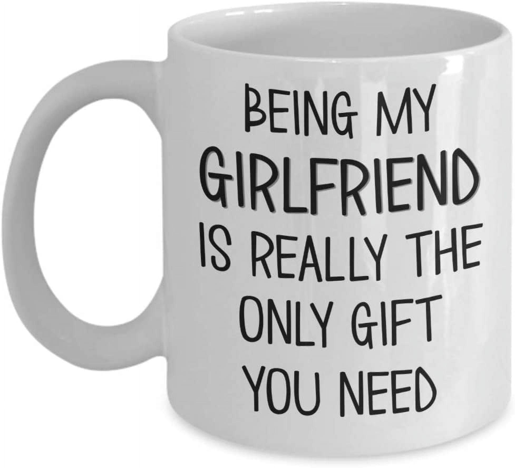 Girlfriend Mug from Boyfriend Funny Anniversary Valentines Birthday Cup ...