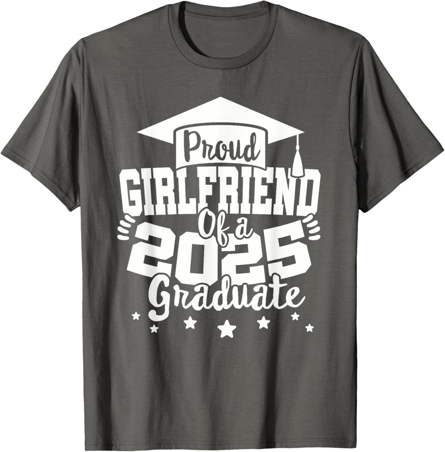 Girlfriend of a 2025 Graduate Class Senior Graduation 25 T-Shirt100 ...