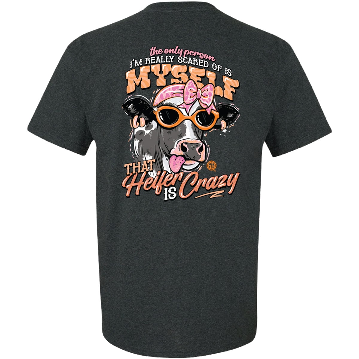 Girlie Girl Originals That Crazy Heifer Cow T-Shirt - Walmart.com