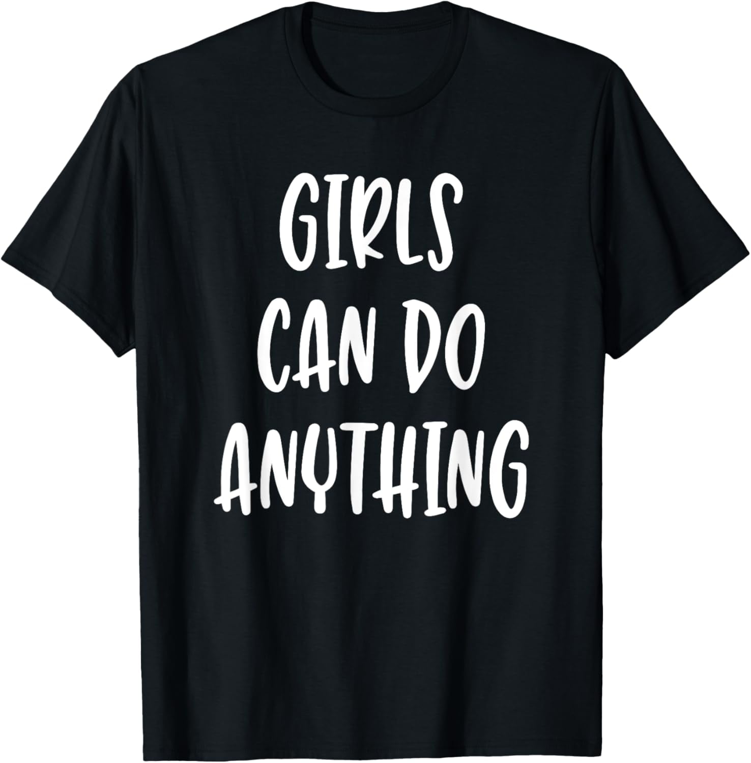 Girls Can Do Anything - Popular Motivational Quote T-Shirt men and ...